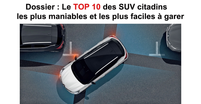 TOP 10 des SUV citadins les plus maniables et les plus faciles à garer