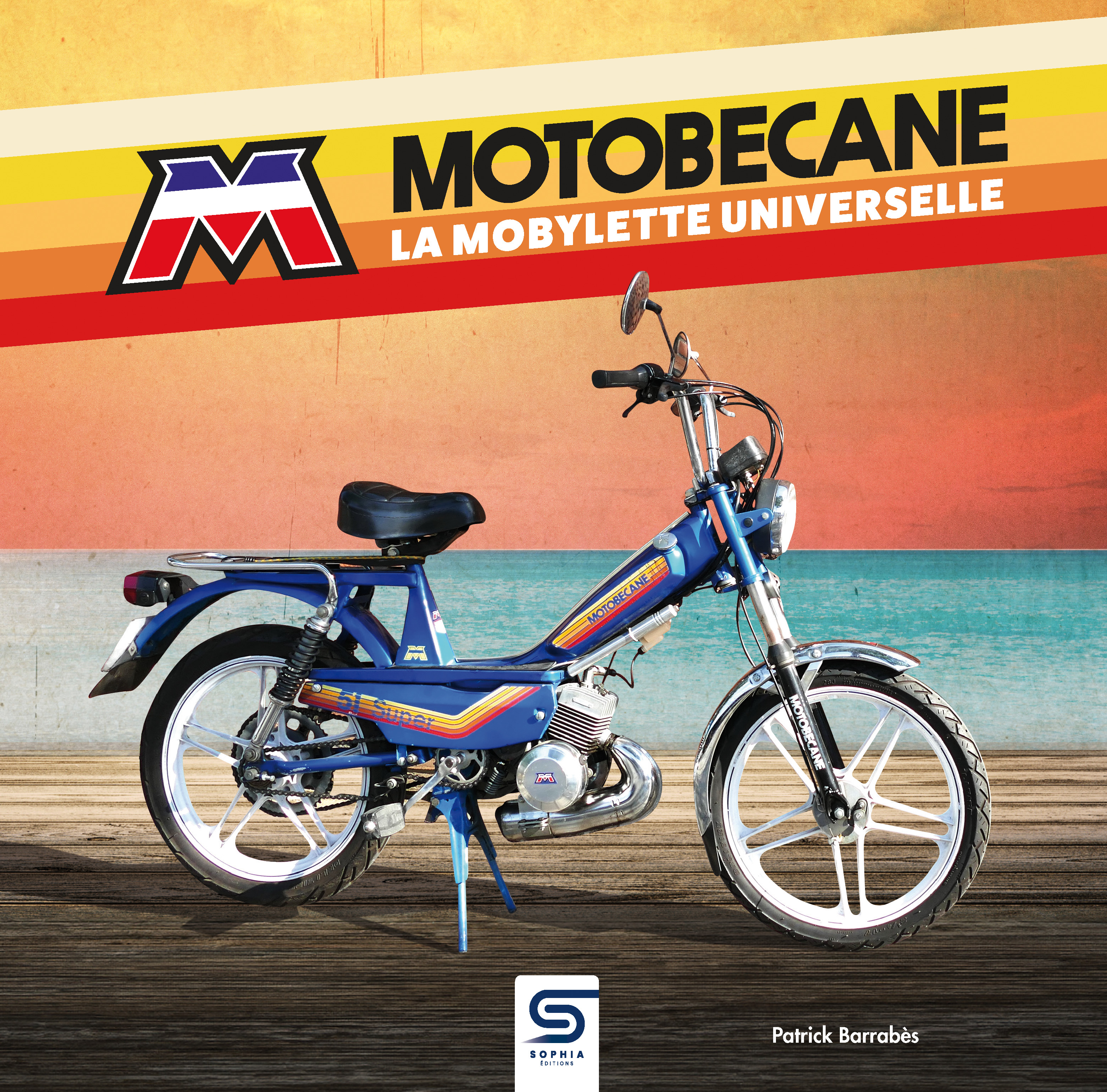 Livre : Motobécane : la Mobylette universelle